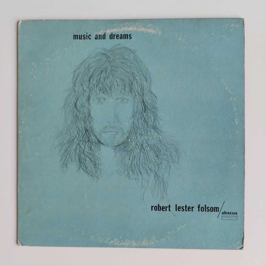 FOLSOM, ROBERT LESTER - MUSIC AND DREAMS - Hippedelic Records